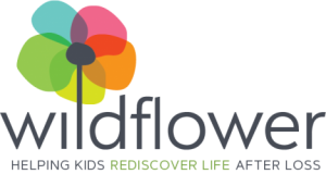 Wildflower | Helping kids rediscover life after loss